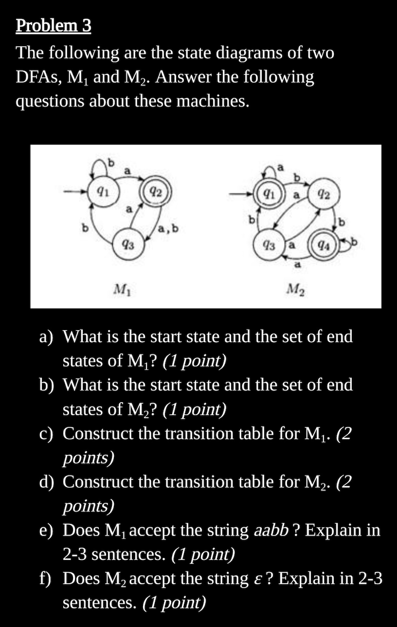 Solved Problem 3 The following are the state diagrams of two | Chegg.com