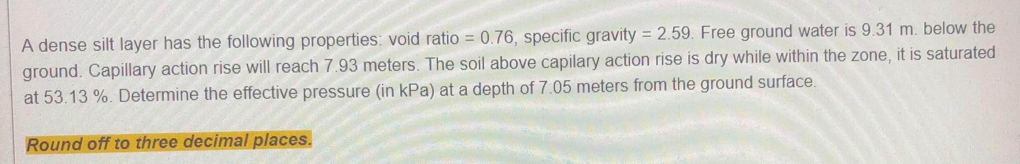 Solved A Dense Silt Layer Has The Following Properties Void
