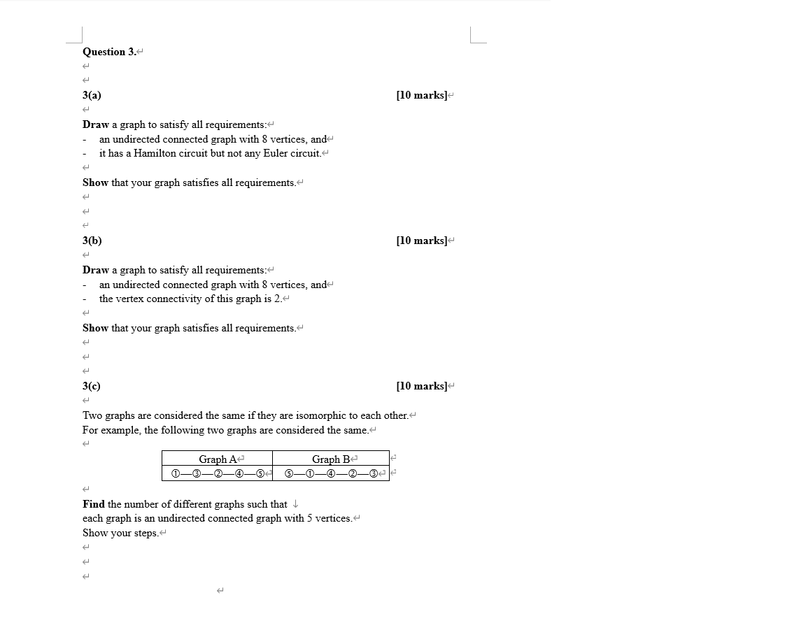 Solved Question 3. 3(a) [10 marks] Draw a graph to satisfy | Chegg.com