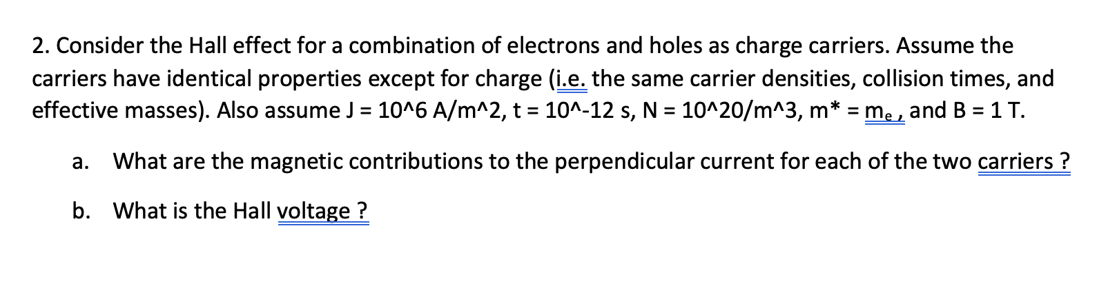 Solved 2. Consider the Hall effect for a combination of | Chegg.com