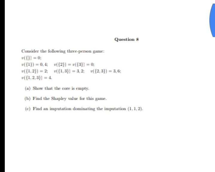 Solved Consider the following three-person game: v({}) = 0; | Chegg.com