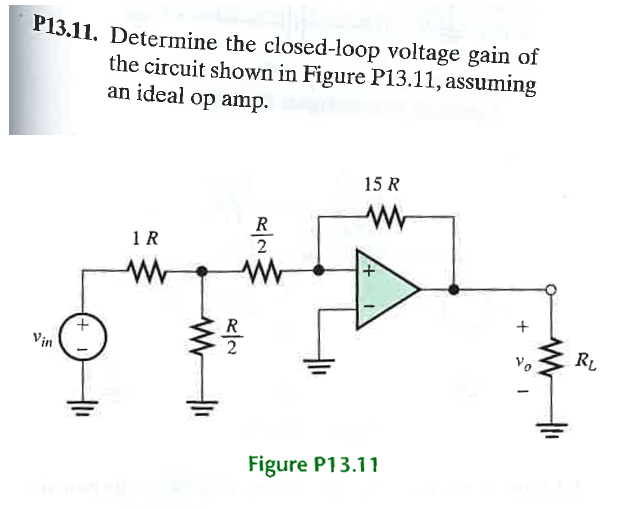 Solved 13.11. Determine the closed-loop voltage gain of the | Chegg.com