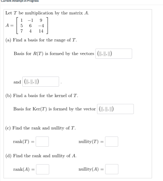 Solved Let T ﻿be multiplication by the matrix | Chegg.com