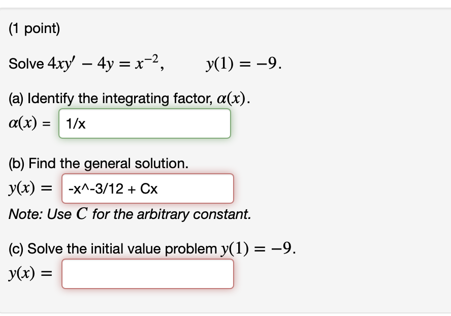 Solved (1 point) Solve 4xy' – 4y = x-2, y(1) = -9. (a) | Chegg.com
