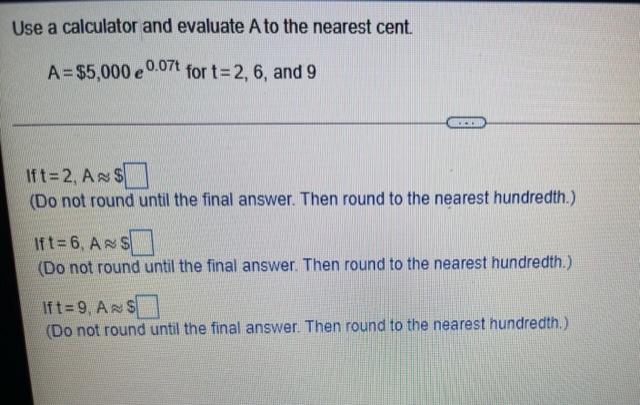 Solved Use a calculator and evaluate A to the nearest cent. | Chegg.com