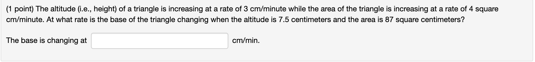 Solved (1 point) The altitude (i.e., height) of a triangle | Chegg.com