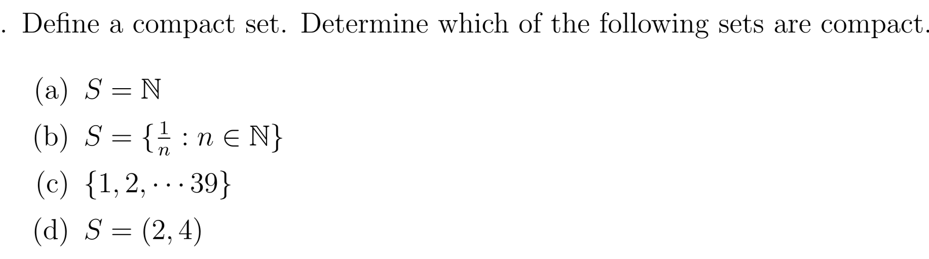 Solved . Define a compact set. Determine which of the | Chegg.com