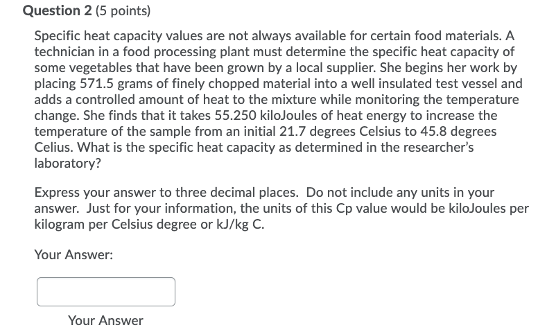 Solved Question 2 (5 points) Specific heat capacity values | Chegg.com