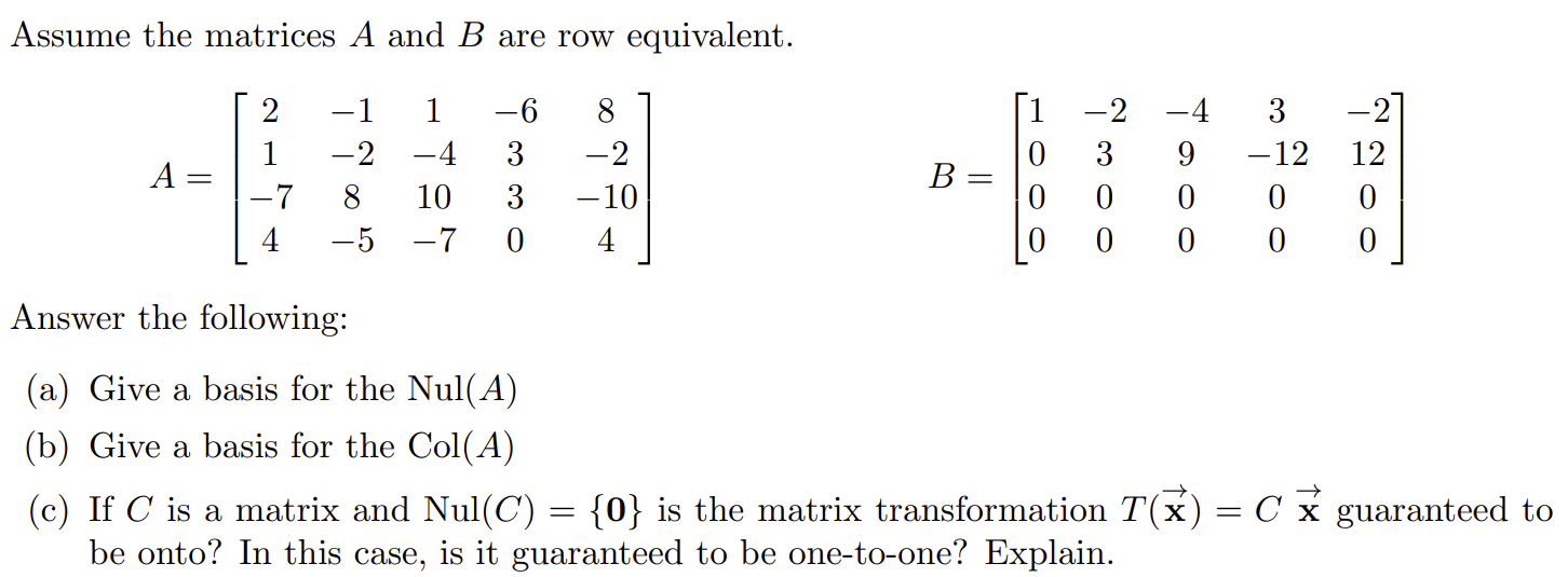 Solved Assume the matrices A and B are row equivalent. | Chegg.com