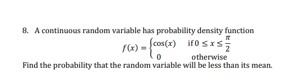 Solved A continuous random variable has probability density | Chegg.com
