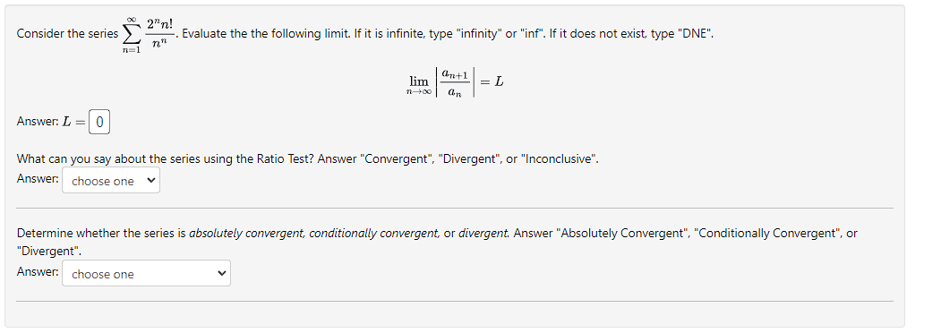 Solved Consider the series ∑n=1∞2nn!nn. ﻿Evaluate the the | Chegg.com