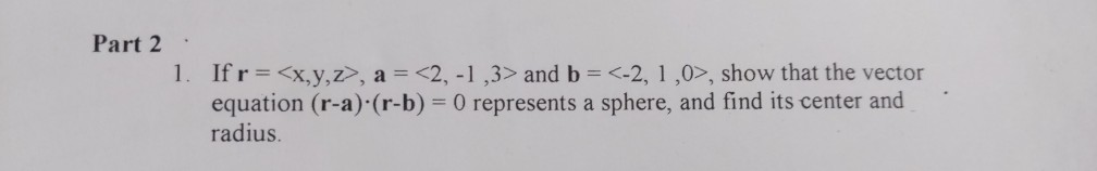 Solved Part 2 1. If r = and b = , show that the | Chegg.com