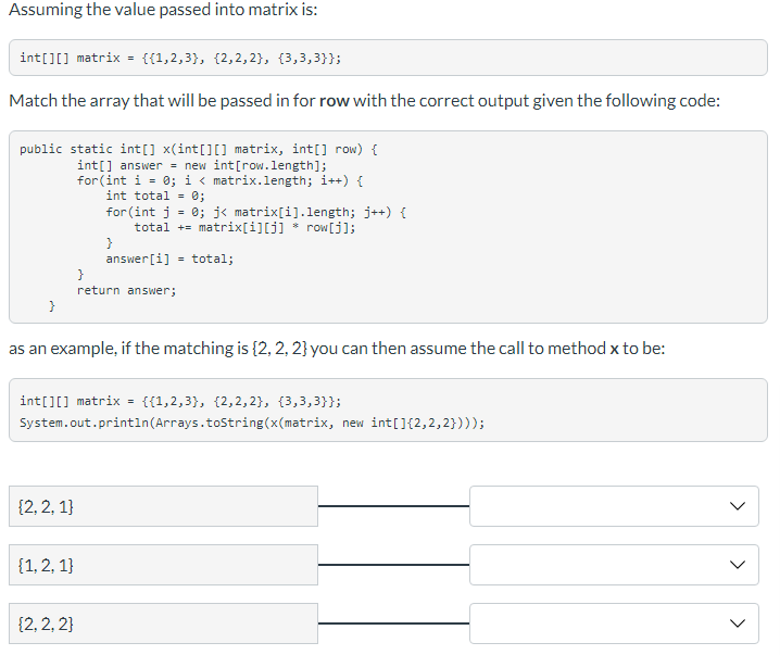 Solved int [][] matrix ={{1,2,3},{2,2,2},{3,3,3}} Match the | Chegg.com