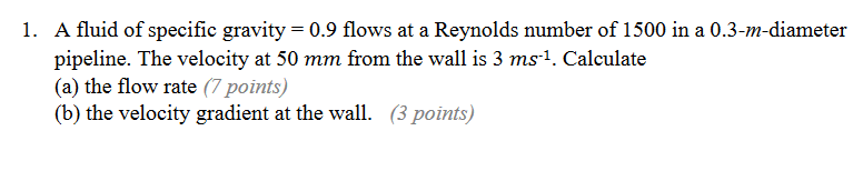 Solved 1. A fluid of specific gravity = 0.9 flows at a | Chegg.com