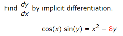 Solved dy Find dx by implicit differentiation. cos(x) sin(y) | Chegg.com