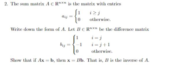 Solved 2. The sum matrix A € RnX is the matrix with entries | Chegg.com