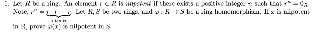 Solved 1. Let R be a ring. An element r E R is nilpotent if | Chegg.com