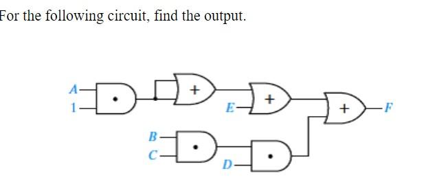 Solved For the following circuit, find the output. | Chegg.com