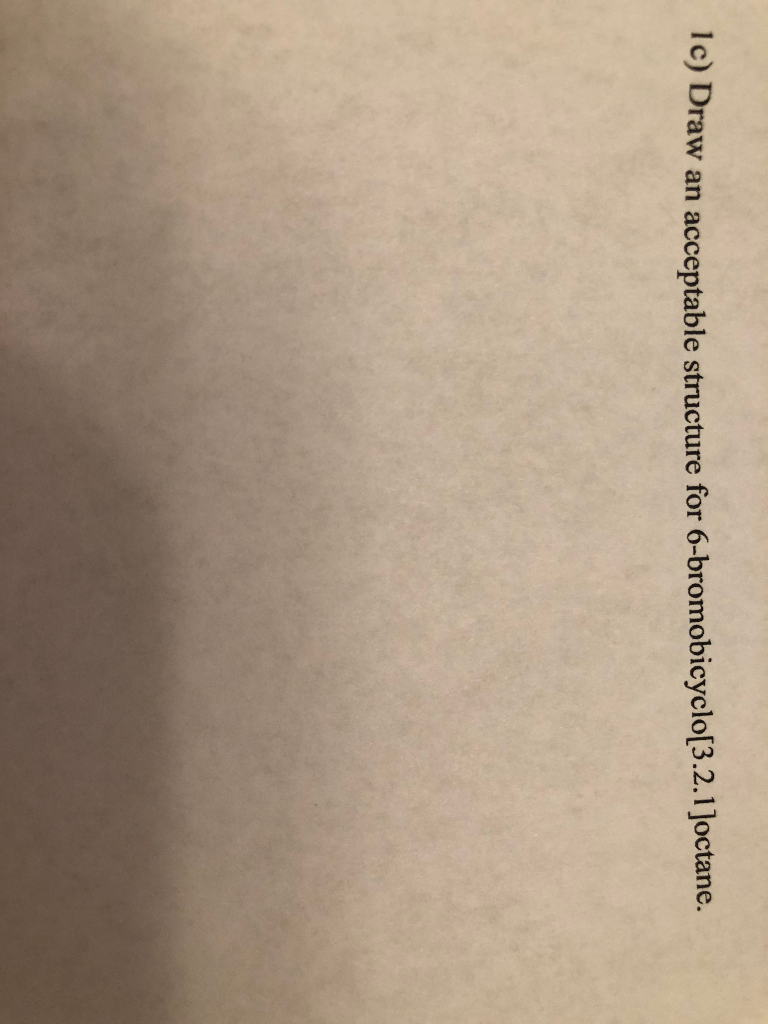 Solved 1c) Draw an acceptable structure for | Chegg.com