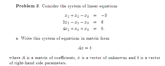 Solved Problem 3. Consider the system of linear equations | Chegg.com
