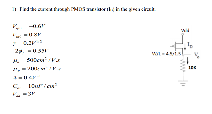 Solved 1) Find the current through PMOS transistor (ID) in | Chegg.com