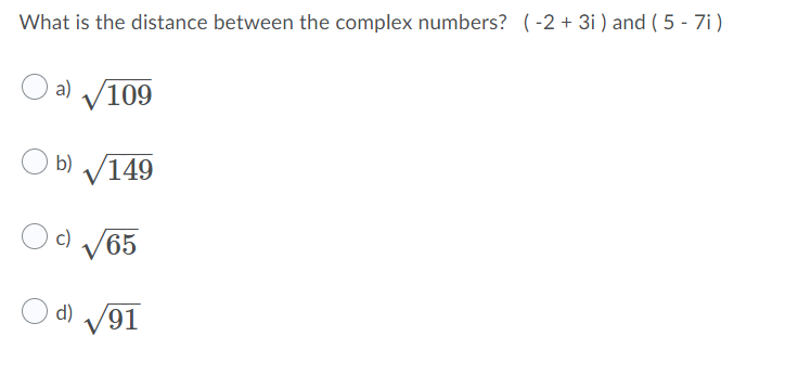 Solved What is the distance between the complex numbers? | Chegg.com