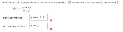 Solved Find the slant asymptote and the vertical asymptote. | Chegg.com