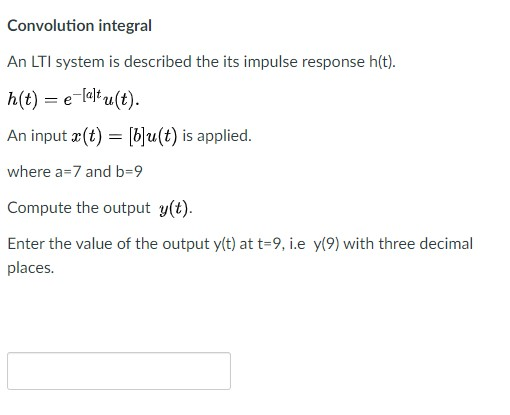 Solved Convolution integral An LTI system is described the | Chegg.com