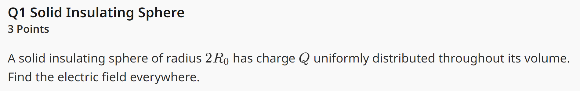 Solved Q1 Solid Insulating Sphere 3 Points A solid | Chegg.com