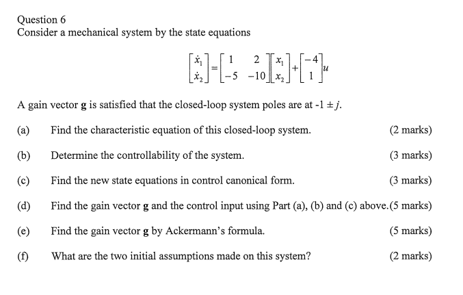 Solved Question 6Consider a mechanical system by the state | Chegg.com