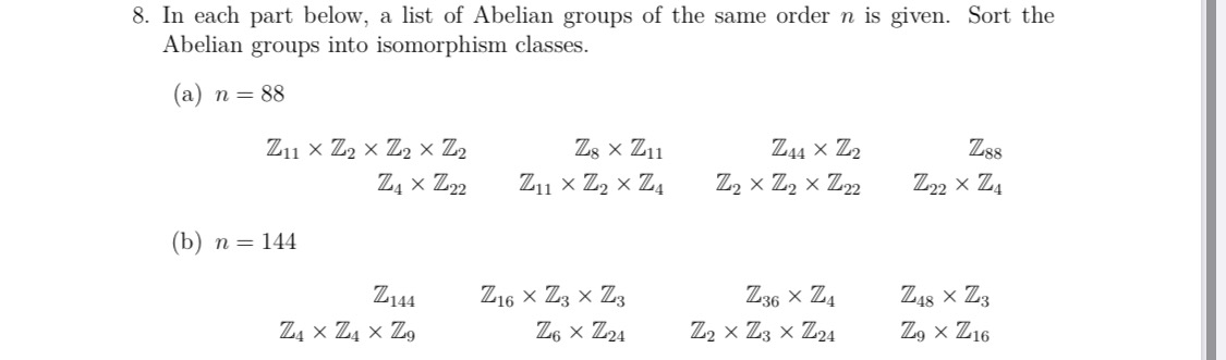 Solved 8. In each part below, a list of Abelian groups of | Chegg.com