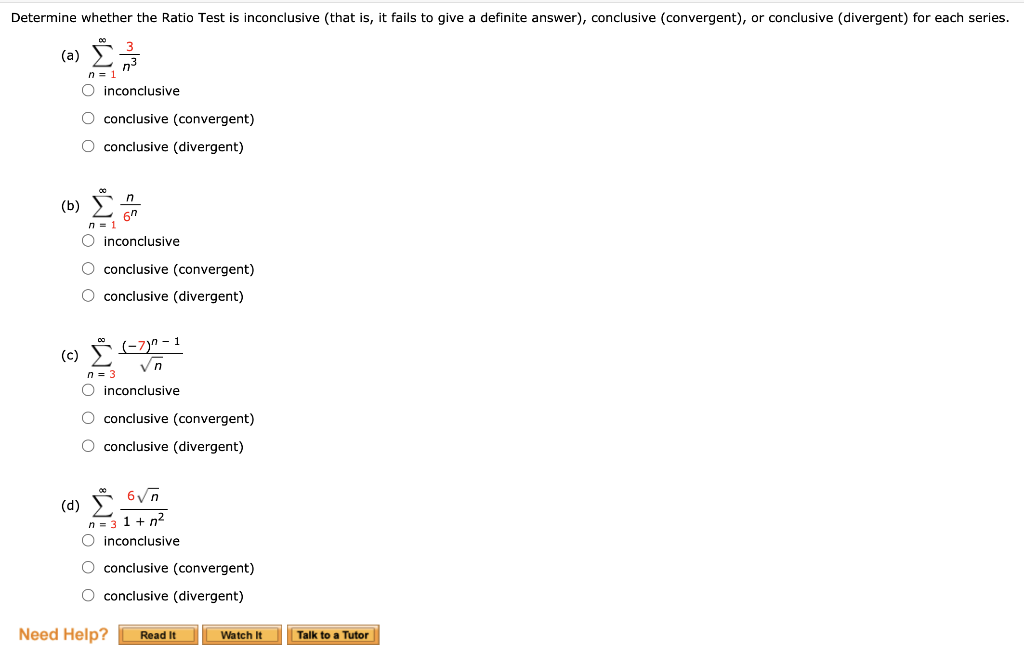 Solved Determine whether the Ratio Test is inconclusive | Chegg.com