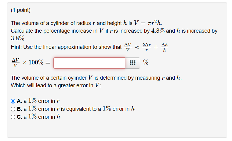 Solved (1 point) = The volume of a cylinder of radius r and | Chegg.com