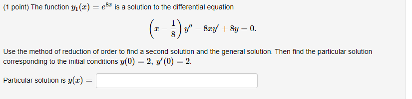Solved 1 Point The Function Y1 X E8x Is A Solution To The
