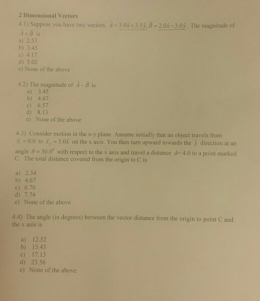 Solved 2 Dimensional Vectors 41) suppose you have two | Chegg.com