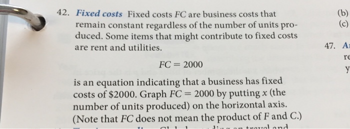 Solved 42. Fixed costs Fixed costs FC are business costs | Chegg.com