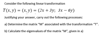 Solved Consider the following linear transformation | Chegg.com