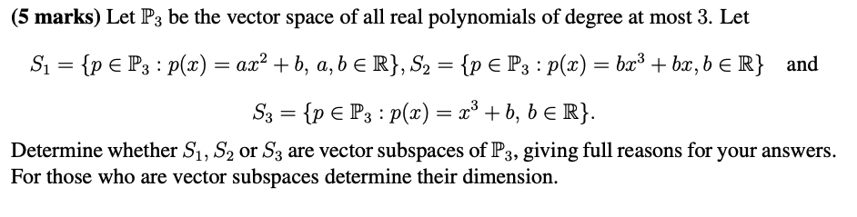 Solved (5 marks) Let P3 be the vector space of all real | Chegg.com