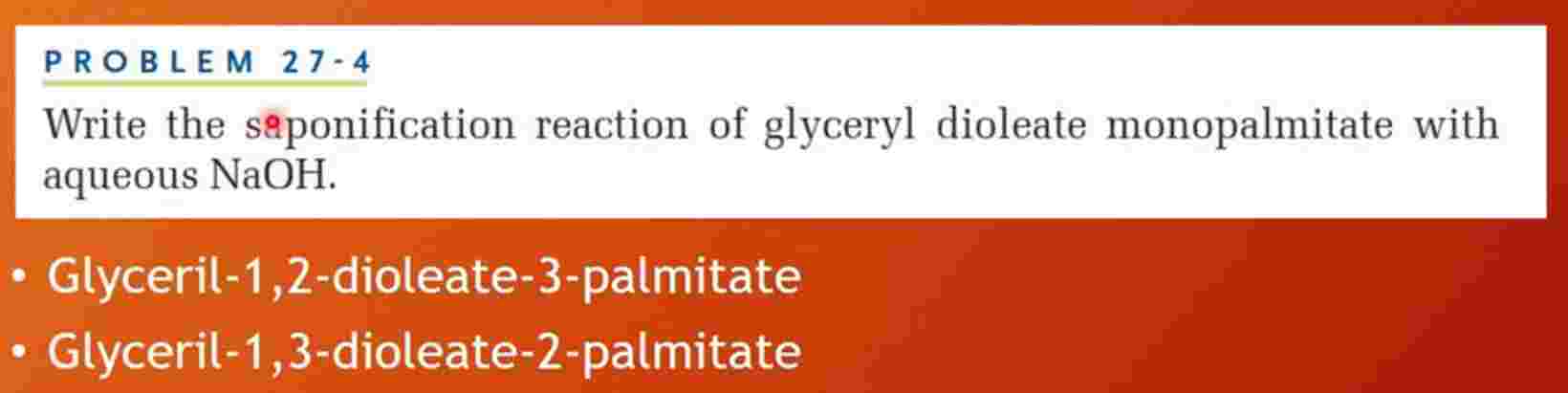 Solved PROBLEM 27-4Write the ssponification reaction of | Chegg.com