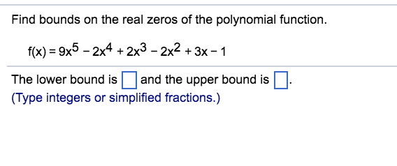 Solved Find bounds on the real zeros of the polynomial | Chegg.com