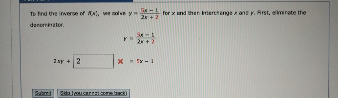 Solved 5x-1 2x + 2 for x and then interchange x and y. | Chegg.com