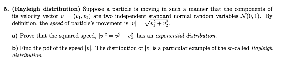 Solved 5. (Rayleigh distribution) Suppose a particle is | Chegg.com