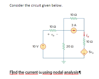 Solved Consider the circuit given below. Find the current ix | Chegg.com