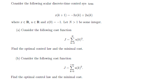 Solved Consider the following scalar discrete-time control | Chegg.com