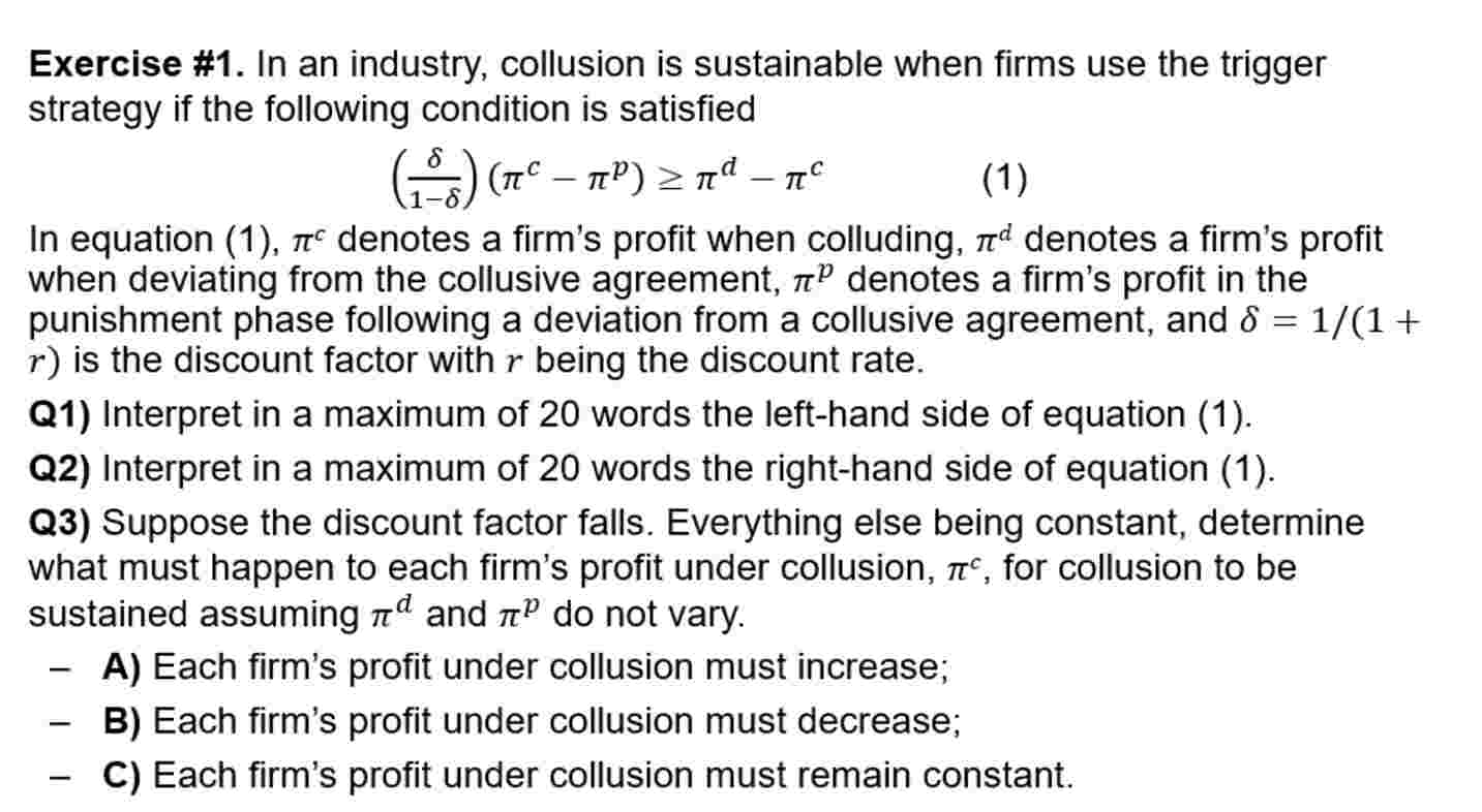 Solved Exercise #1. In an ﻿industry, collusion is | Chegg.com