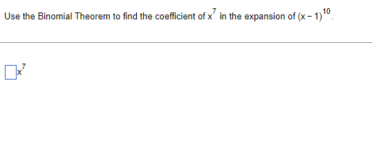 Solved Use the Binomial Theorem to find the coefficient of | Chegg.com