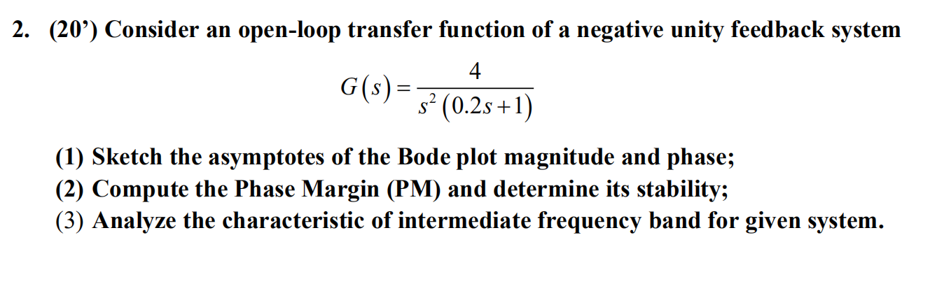 Solved 2. (20') Consider an open-loop transfer function of a | Chegg.com