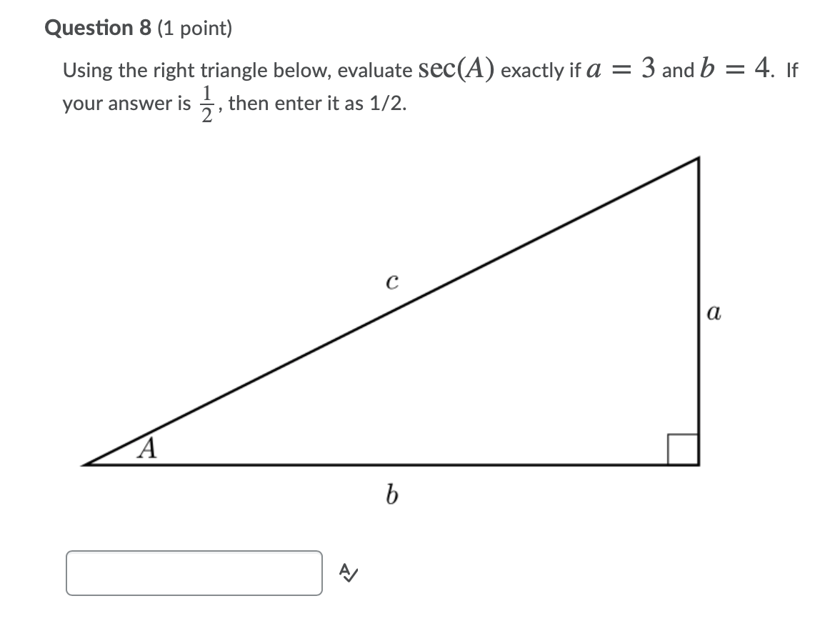 Solved Question 7 (1 point) Using the right triangle below, | Chegg.com