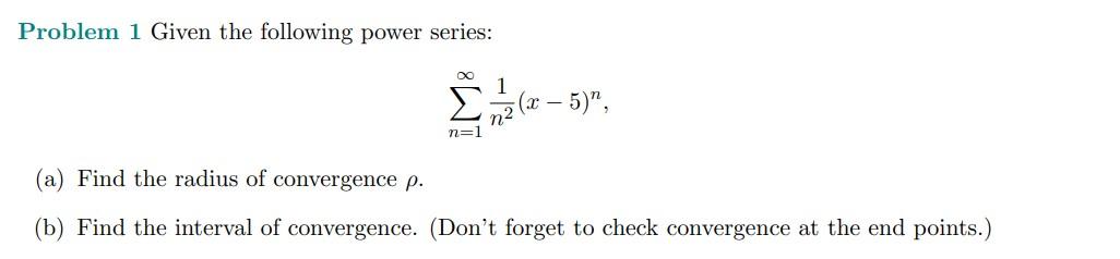 Solved Problem 1 Given the following power series: | Chegg.com