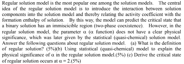Regular solution model is the most popular one among | Chegg.com